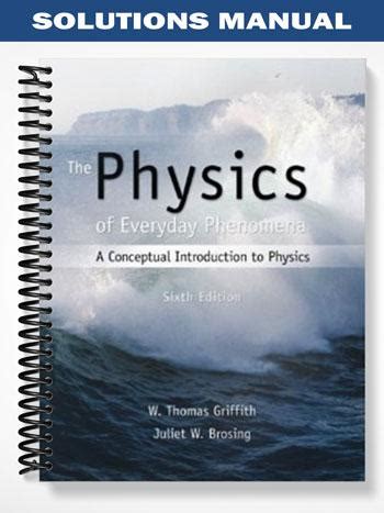 Solutions Manual For Physics Of Everyday Phenomena Th Edition By Griffith Tutor Website