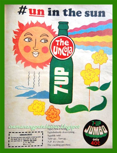 Isa Munang Patalastas 76the 7 Up Uncola Campaign Making A Non Cola Drink Cool Again