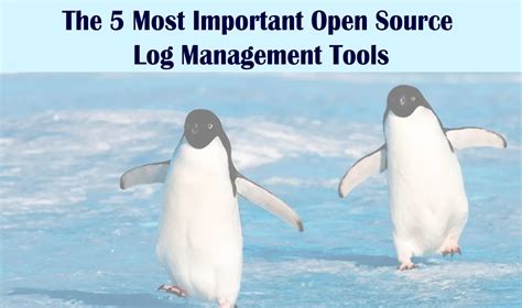 Open Source Centralized Log Management Tools 5 Of The Most Notable