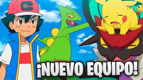 El NUEVO EQUIPO de ASH en la NUEVA TEMPORADA de POKÉMON YouTube
