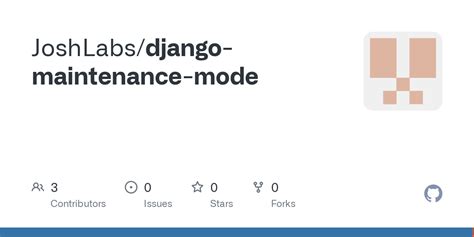 GitHub JoshLabs Django Maintenance Mode