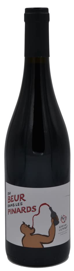 Du Beur Dans Les Pinards Un Beaujolais Villages Naturel Produit Par