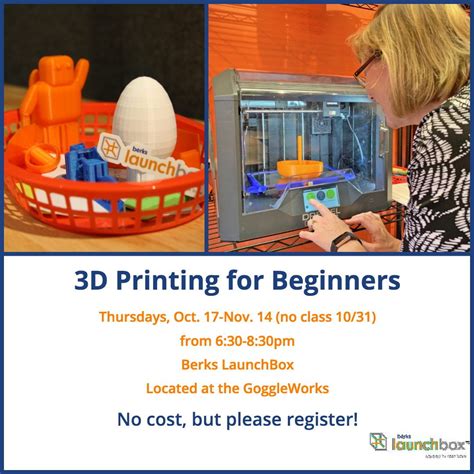 3d Printing For Beginners Fall 2019 Class Berks Launchbox