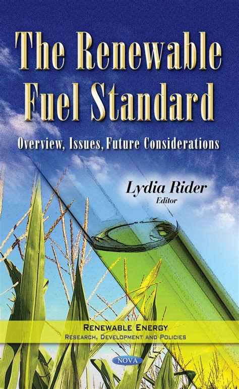 The Renewable Fuel Standard Overview Issues Future Considerations