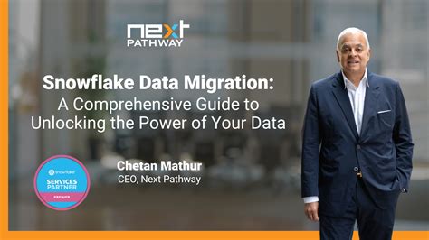 Snowflake Data Migration A Comprehensive Guide To Unlocking The Power
