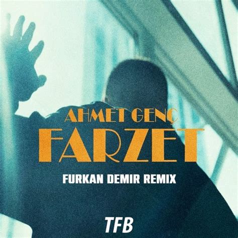 Stream Ahmet Genç Farzet Furkan Demir Remix By Tfb Records Listen