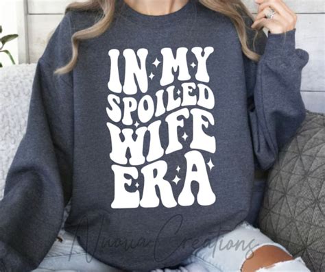 Spoiled Wife Era Svg Cut File Digital Download Trending Retro