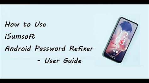 Isumsoft Android Password Refixer User Guide Unlock Android Screen