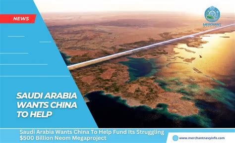 Stalled Neom Megaproject Saudi Arabia Seeks Chinas Funding