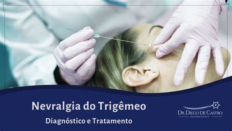 Diagnóstico e Tratamento da Nevralgia do Trigêmeo