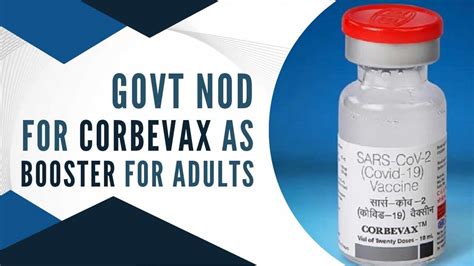 India Govt Nod To Corbevax As Precaution Dose For Adults Vaccinated With Covaxin Covishield