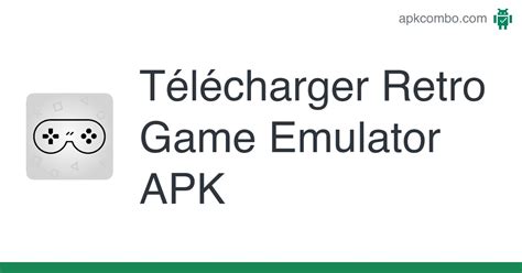 Retro Game Emulator Apk Android App Télécharger Gratuitement