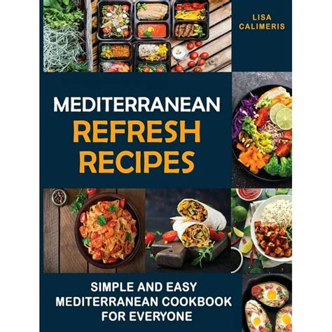Mediterranean Refresh Recipes Simple And Easy Mediterranean Cookbook