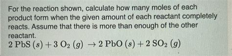 Solved For The Reaction Shown Calculate How Many Moles Of Chegg