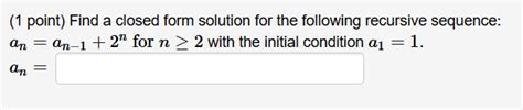 solved 1 point find a closed form solution for the
