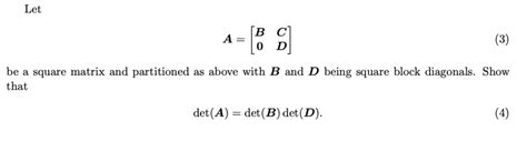 Solved A B0cd Be A Square Matrix And Partitioned As Above