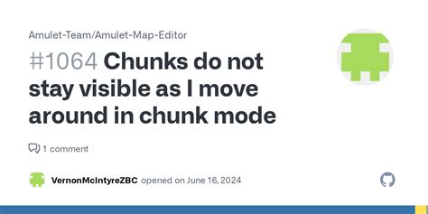 Chunks Do Not Stay Visible As I Move Around In Chunk Mode · Issue 1064