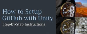How To Setup GitHub With Unity Step By Step Instructions