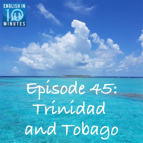 Episode 45 Trinidad And Tobago English In 10 Minutes