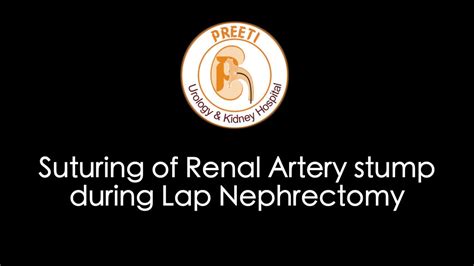Suturing Of Renal Artery Stump During Lap Nephrectomy Youtube