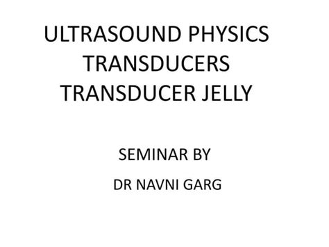 Ultrasound Transducer Types Pptx