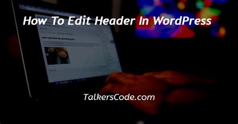 How To Edit Header In Wordpress