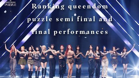 Ranking Queendom Puzzle Semi Final And Final Performances YouTube