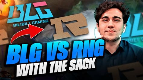 BLG Vs RNG Sack With Kiittwy IWDominatelol ALL HIGHLIGHTS YouTube