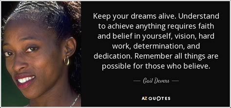 Gail Devers Quote Keep Your Dreams Alive Understand To Achieve