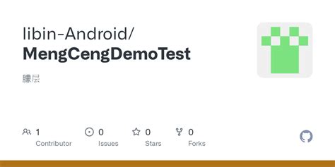 GitHub libin Android MengCengDemoTest 朦层