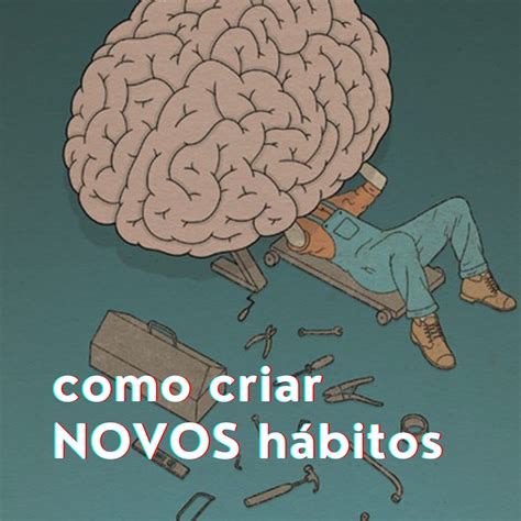 Como Criar Novos Hábitos Malu Gouveia Hotmart