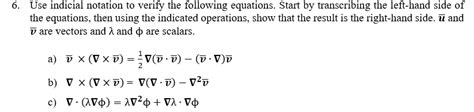 Solved Use Indicial Notation To Verify The Following