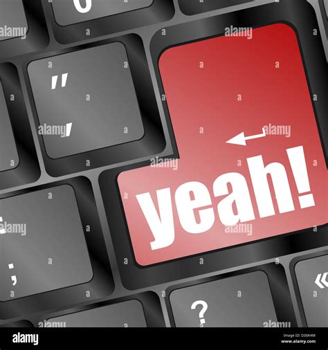 Yeah Word Button On Keyboard With Soft Focus Stock Photo Alamy