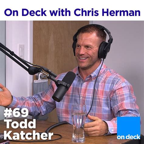 On Deck With Chris Herman On Linkedin On This Episode Chris Talks With Todd Katcher Owner Of