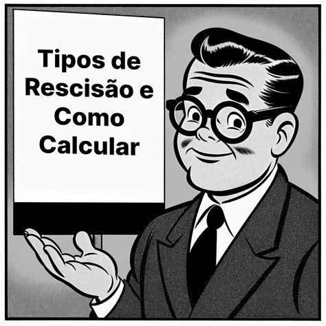 Como calcular rescisão trabalhista Um guia completo Getúlio AI