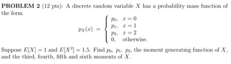 solved problem 2 12 pts a discrete random variable x has