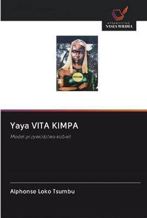 Yaya VITA KIMPA 9786202591713 Alphonse Loko Tsumbu Boeken Bol