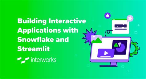 Building Interactive Applications With Snowflake And Streamlit