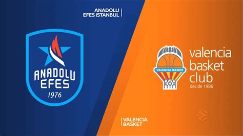 Anadolu Efes Valencia Basket Maçı Ne Zaman Saat Kaçta Ve Hangi Kanalda
