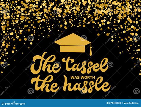 The Tassel Was Worth The Hassle Graduation Poster Vector Illustration