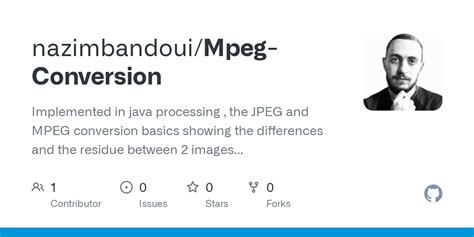 Github Nazimbandouimpeg Conversion Implemented In Java Processing