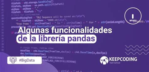 Algunas Funcionalidades De La Librería Pandas