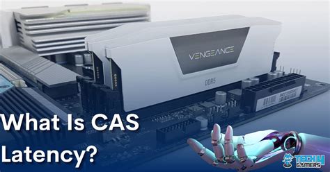What Is Cas Latency Definitive Guide Tech4gamers