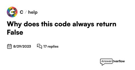 Why Does This Code Always Return False C