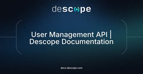 User Management Api Descope Documentation