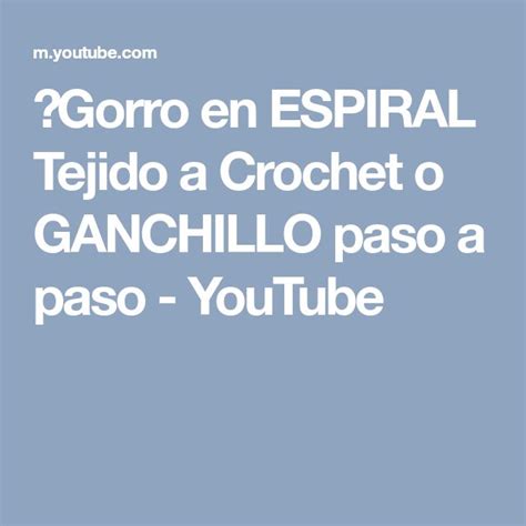 Gorro En ESPIRAL Tejido A Crochet O GANCHILLO Paso A Paso YouTube