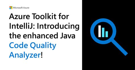 Azure Toolkit For Intellij Introducing The Enhanced Java Code Quality Paul Paginton