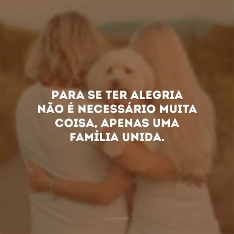 frases sobre família para declarar todo o seu carinho
