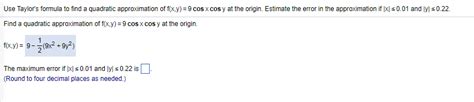 Solved Use Taylor S Formula To Find A Quadratic