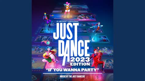 If You Wanna Party Just Dance 2023 Edition YouTube